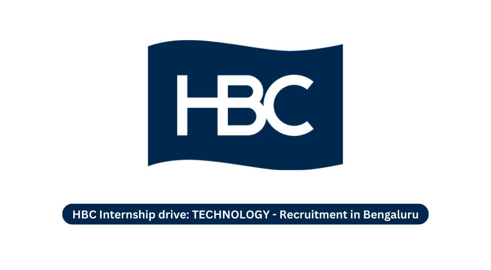 HBC Internship drive: TECHNOLOGY - Recruitment in Bengaluru - ನನ್ನ ಉದ್ಯೋಗ
